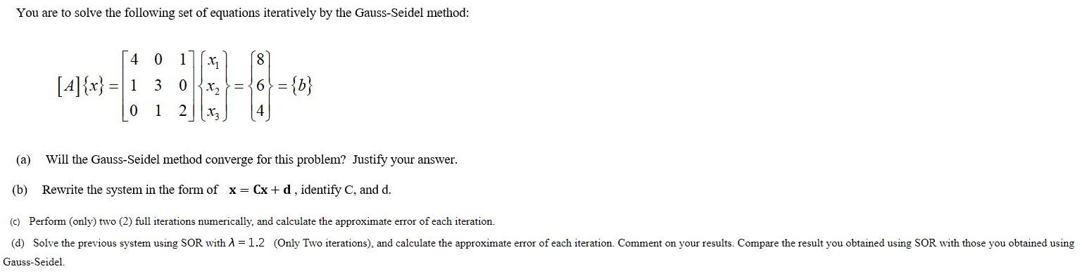 Solved You are to solve the following set of equations | Chegg.com