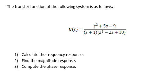 Solved The transfer function of the following system is as | Chegg.com
