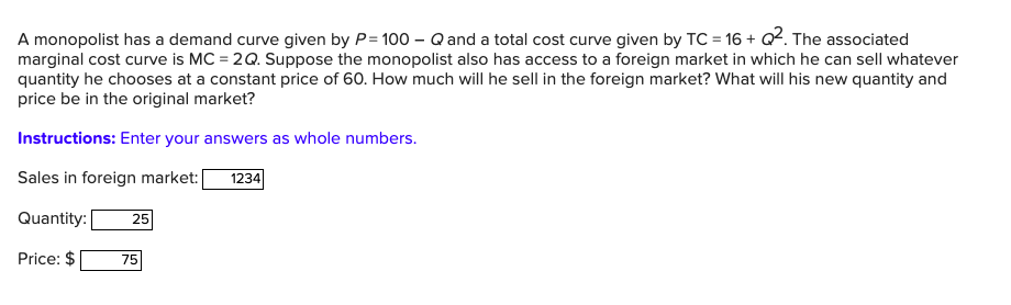 Solved A monopolist has a demand curve given by P=100-Q ﻿and | Chegg.com