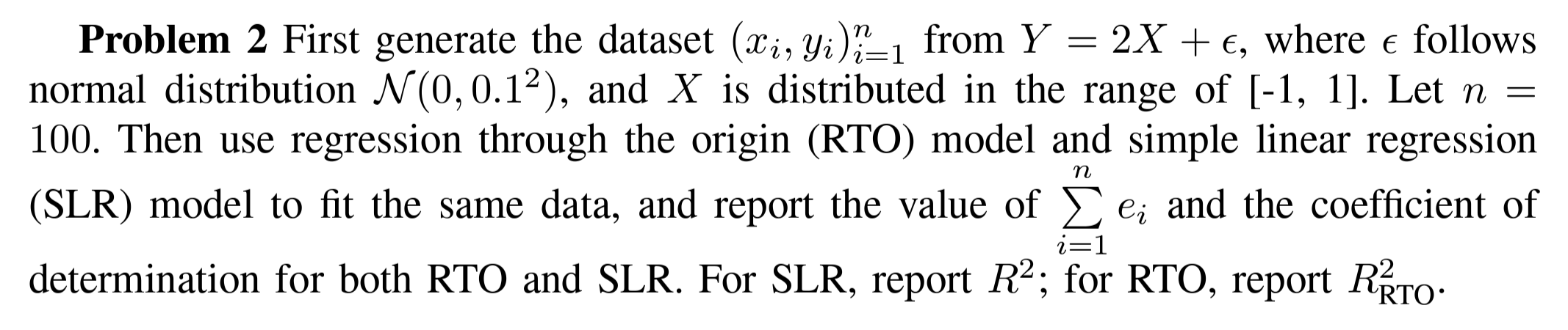 Solved Problem 2 First generate the dataset (xi,yi)i=1n from | Chegg.com