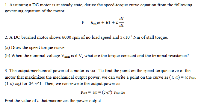Solved 1. Assuming a DC motor is at steady state, derive the | Chegg.com