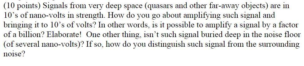 Solved (10 points) Signals from very deep space (quasars and | Chegg.com