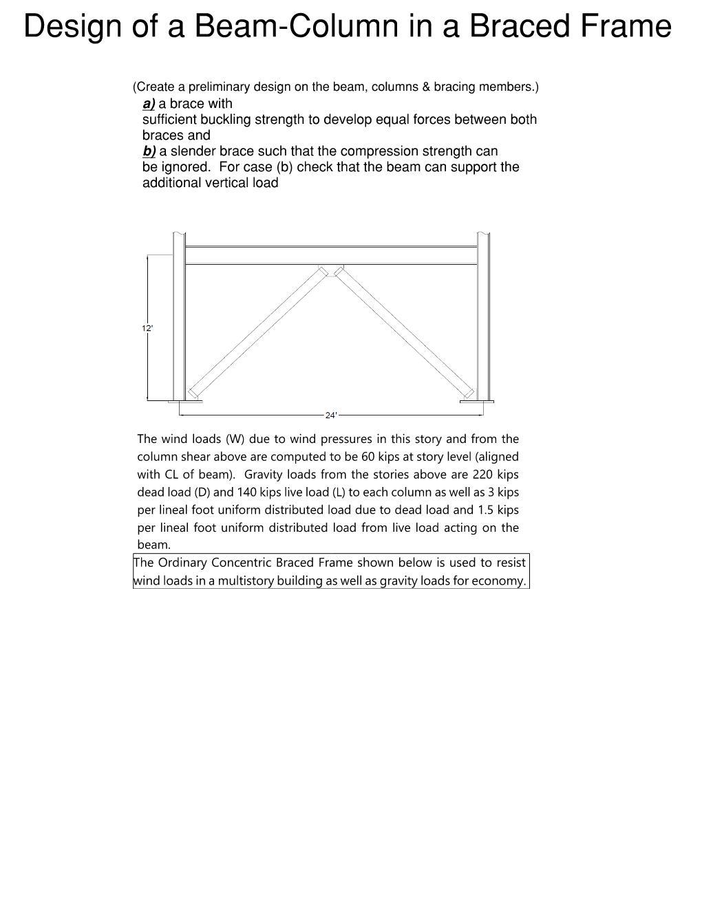 Solved Design of a Beam-Column in a Braced Frame (Create a | Chegg.com