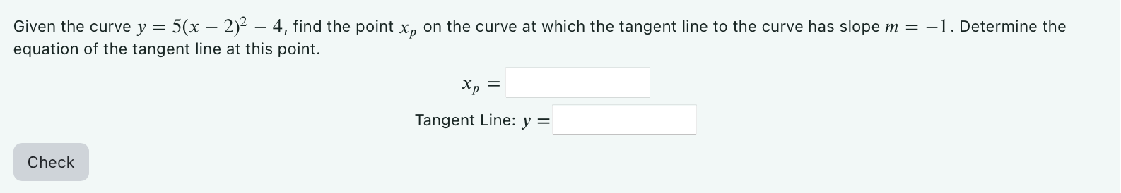 Solved Given the curve y=5(x-2)2-4, ﻿find the point xp ﻿on | Chegg.com