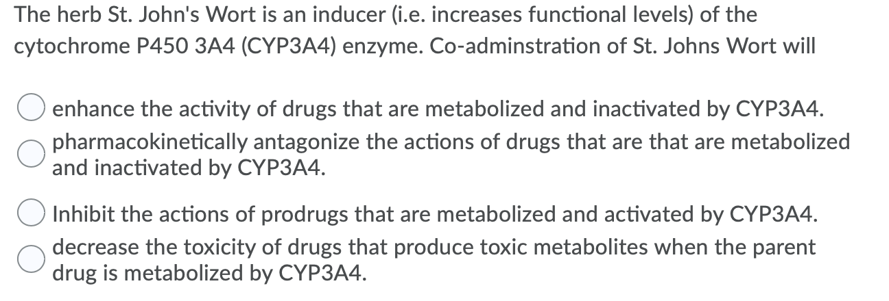 Solved The herb St. John's Wort is an inducer (i.e. | Chegg.com
