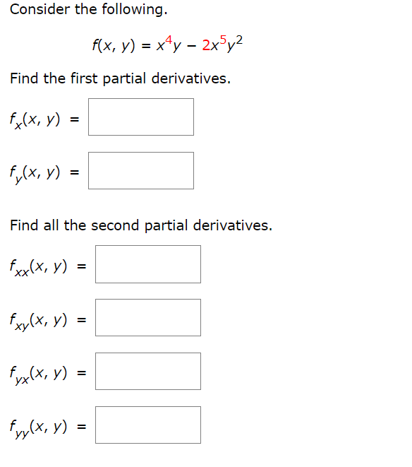 Solved Consider The Following F X Y X4y−2x5y2 Find The