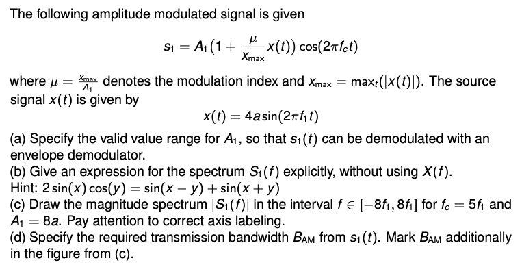 Solved The following amplitude modulated signal is | Chegg.com