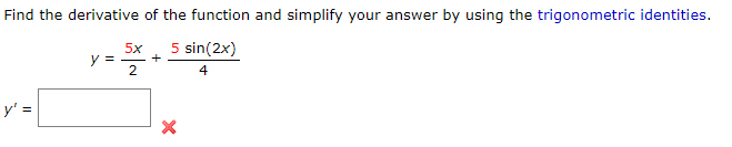 Solved Find the derivative of the function and simplify your | Chegg.com