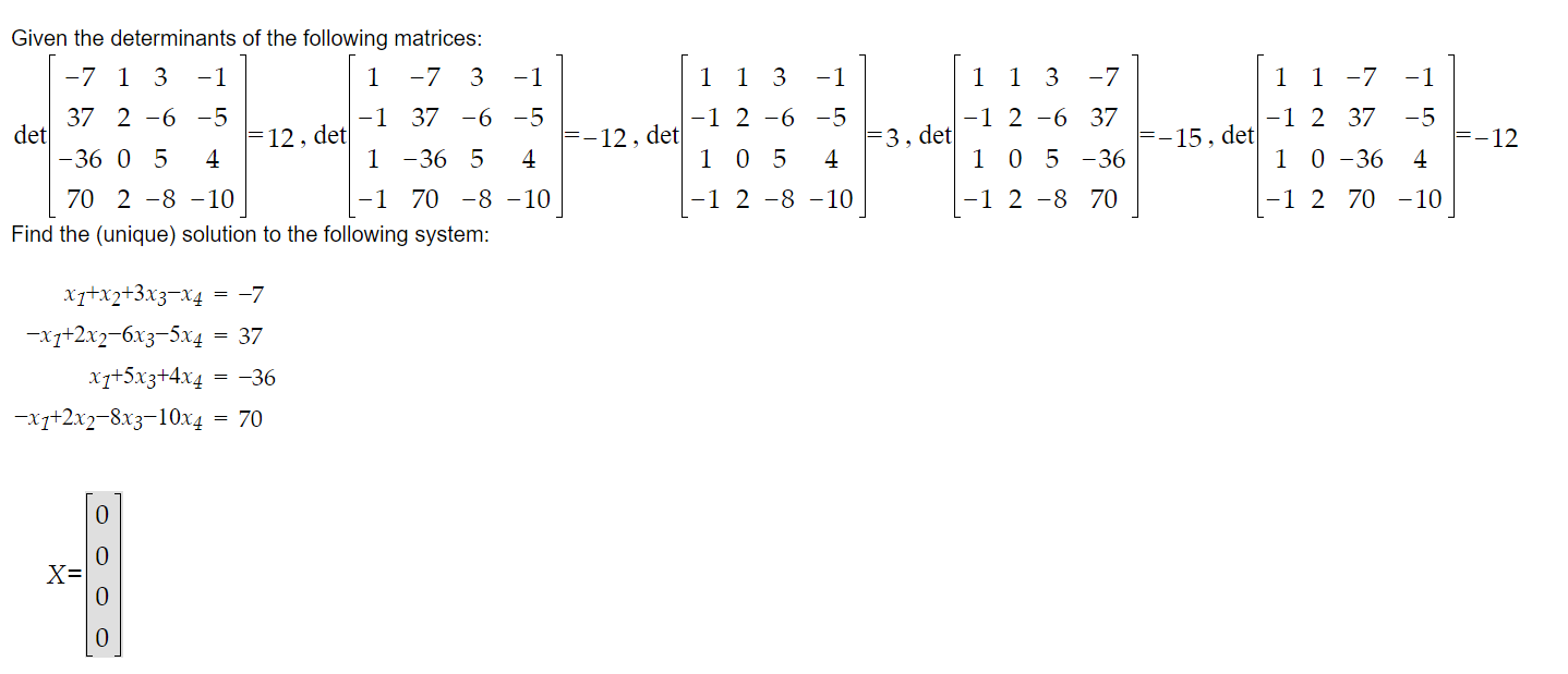 Solved Given the determinants of the following matrices: | Chegg.com