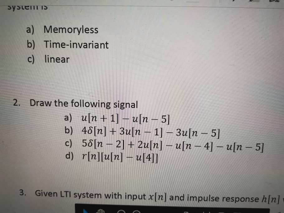 Solved SystemTITS a) Memoryless b) Time-invariant c) linear | Chegg.com