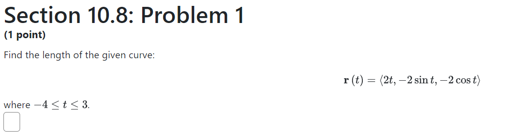 Solved Section 10.8: Problem 1 (1 point) Find the length of | Chegg.com