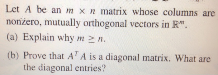 Solved Let A be an m × n matrix whose columns are nonzero, | Chegg.com