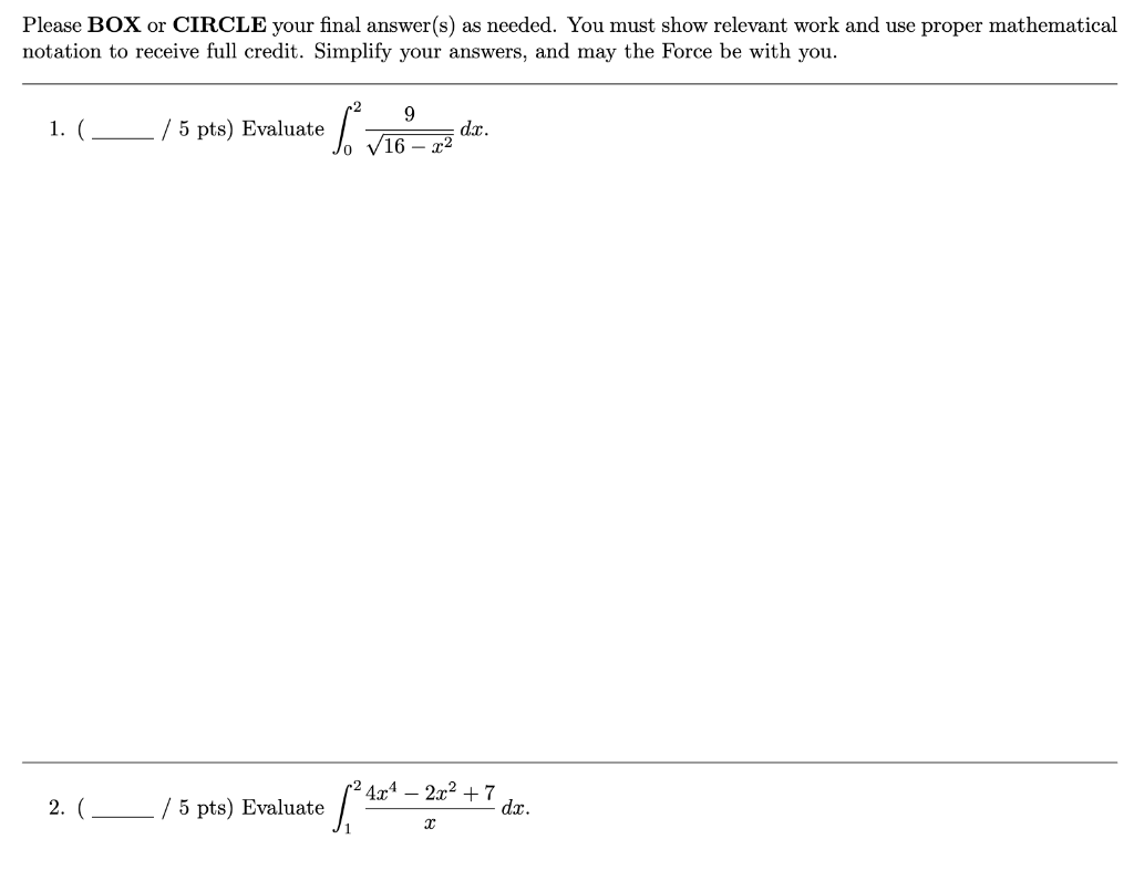 Solved Please BOX or CIRCLE your final answer(s) as needed. | Chegg.com