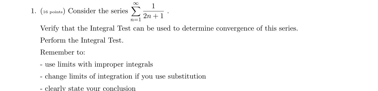 Solved 1. (16 points) Consider the series ∑n=1∞2n+11. Verify | Chegg.com