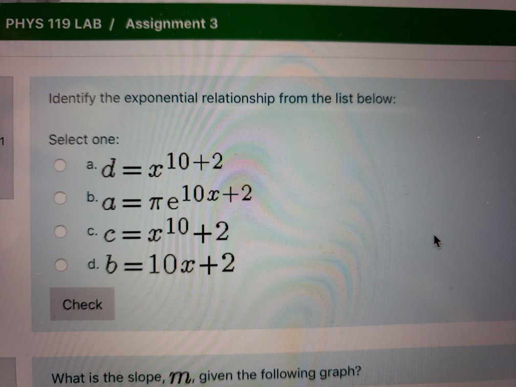 Solved PHYS 119 LAB / Assignment 3 Identify the exponential | Chegg.com