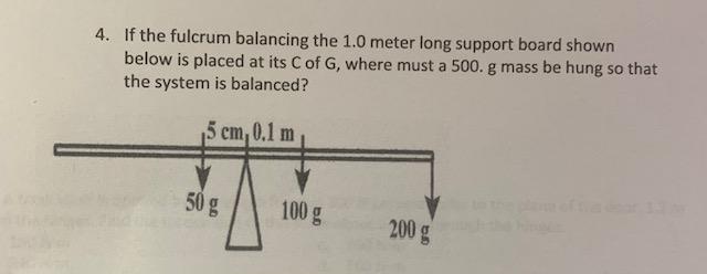 Solved 4. If the fulcrum balancing the 1.0 meter long | Chegg.com