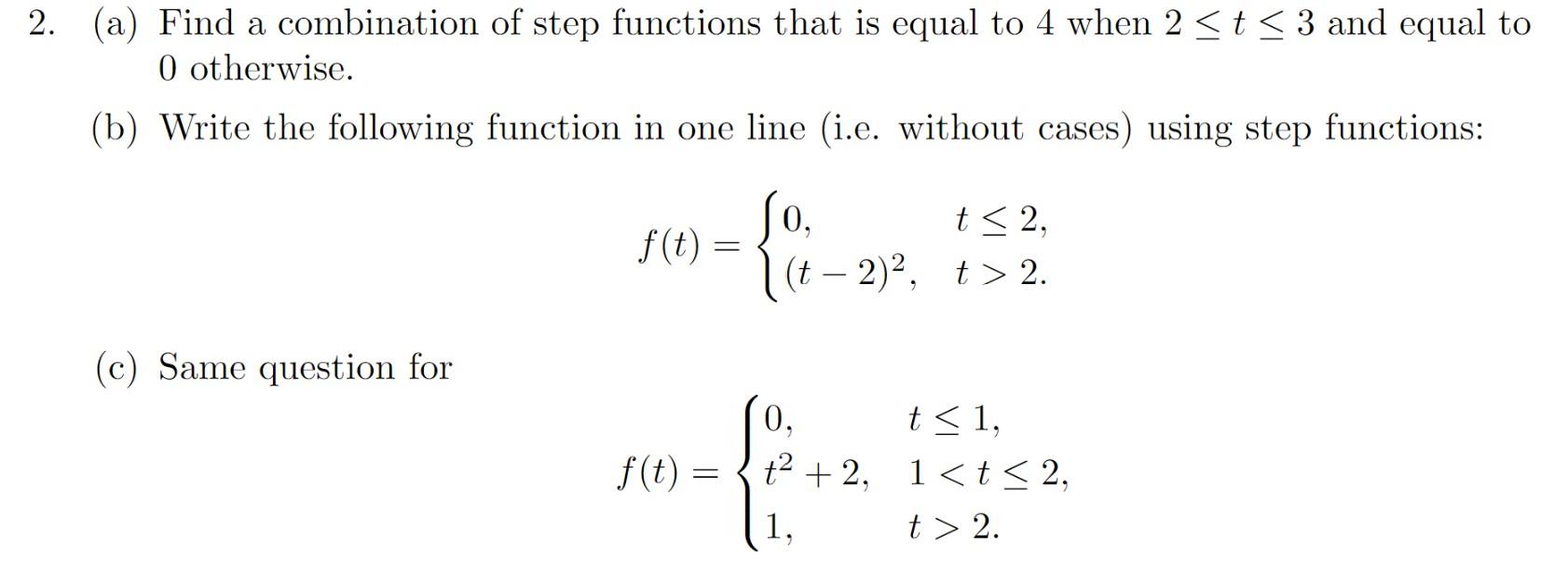 Solved 2. (a) Find a combination of step functions that is | Chegg.com