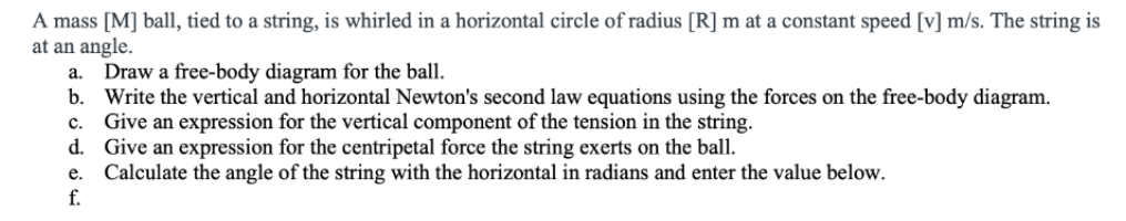 Solved A mass [M] ball, tied to a string, is whirled in a | Chegg.com