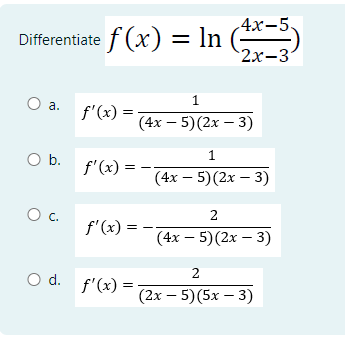 Solved Differentiate f(x)=ln(2x−34x−5) a. | Chegg.com