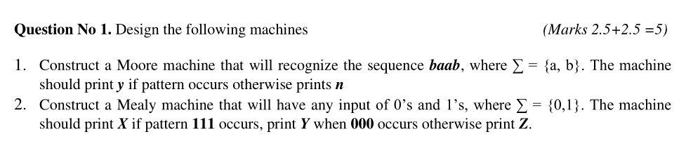 Solved Question No 1. Design the following machines (Marks | Chegg.com