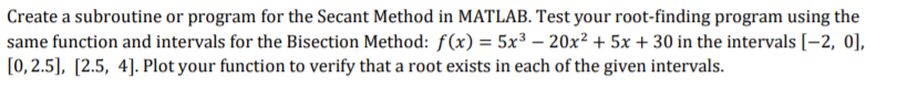 Solved Create A Subroutine Or Program For The Secant Method 6772