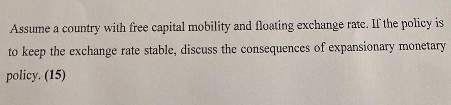 Solved Assume a country with free capital mobility and | Chegg.com