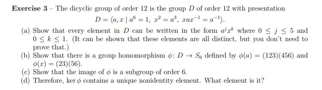 Solved Exercise 3 - The dicyclic group of order 12 is the | Chegg.com