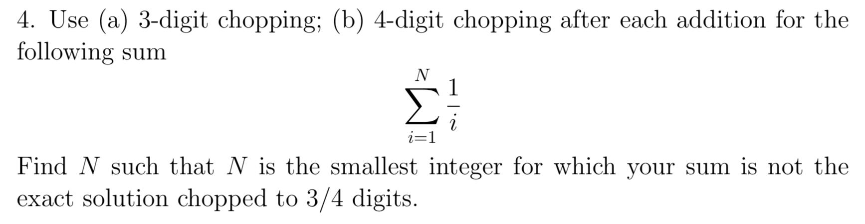Solved 4. Use (a) 3-digit chopping; (b) 4-digit chopping | Chegg.com