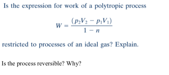 Solved Is the expression for work of a polytropic process W | Chegg.com