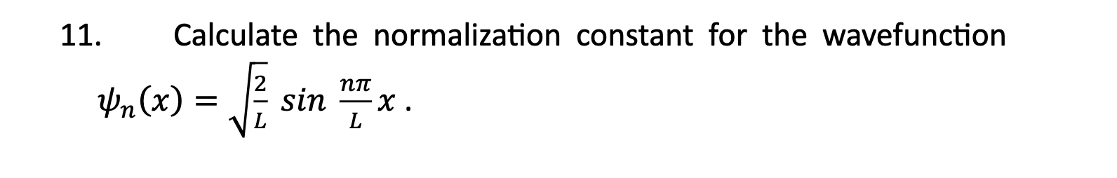 Solved Calculate The Normalization Constant For The