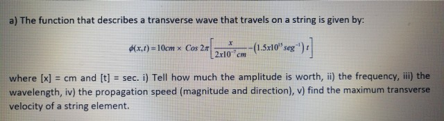 Solved a) The function that describes a transverse wave that | Chegg.com