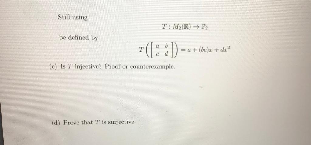 Solved ab 3. Recall M (R) = d Consider the function T: M2(R) | Chegg.com