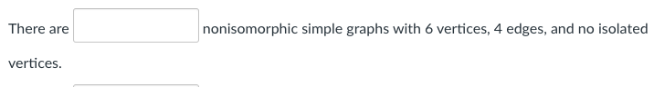 Solved There are nonisomorphic simple graphs with 6 | Chegg.com