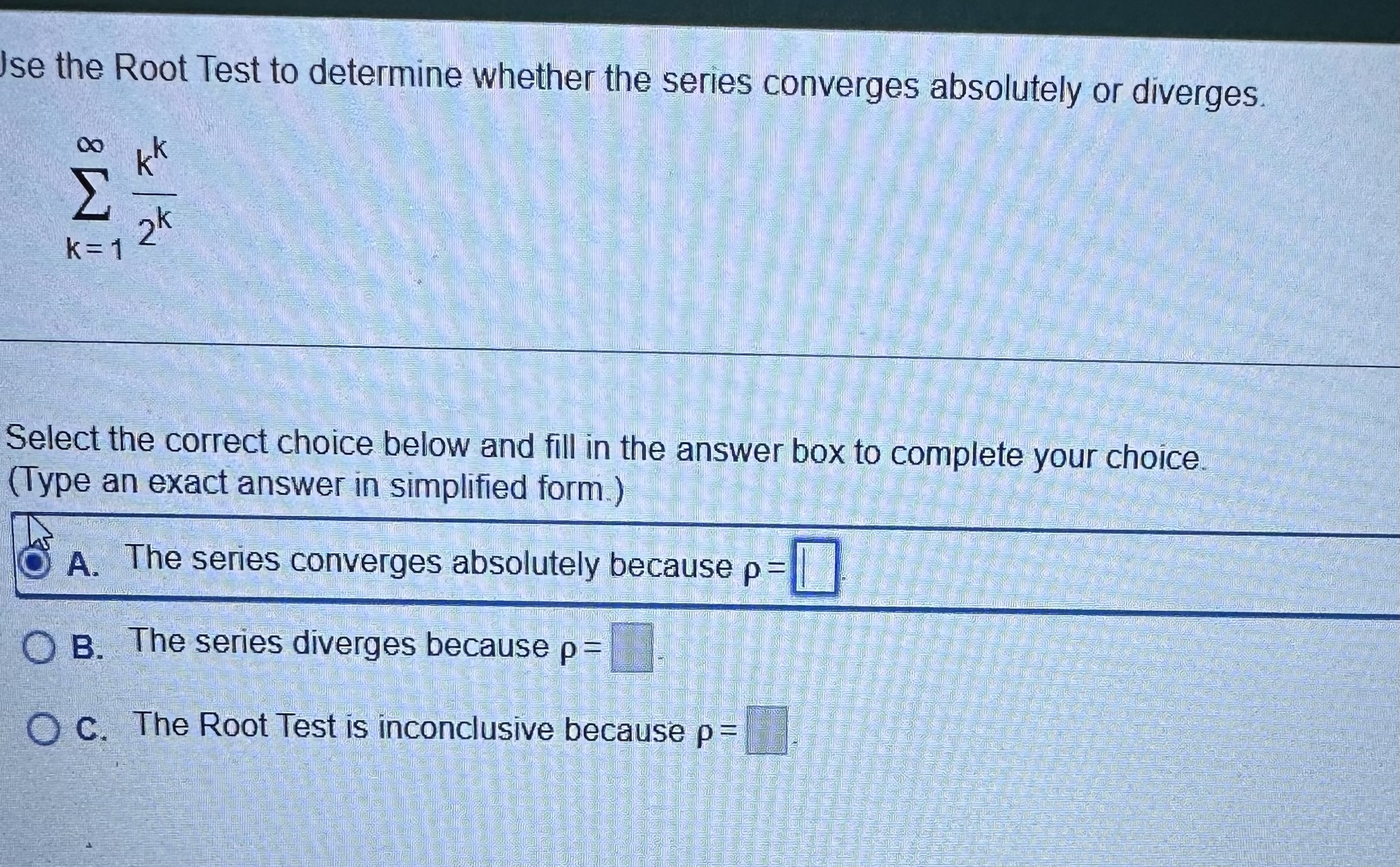 Solved se the Root Test to determine whether the series | Chegg.com