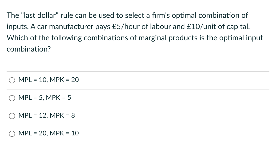 Solved The "last dollar" rule can be used to select a firm's | Chegg.com