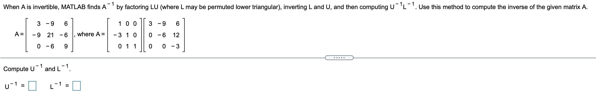 Solved 1 When A is invertible, MATLAB finds A by factoring | Chegg.com