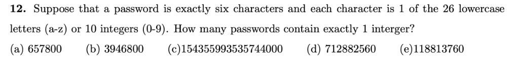Solved 12. Suppose that a password is exactly six characters | Chegg.com