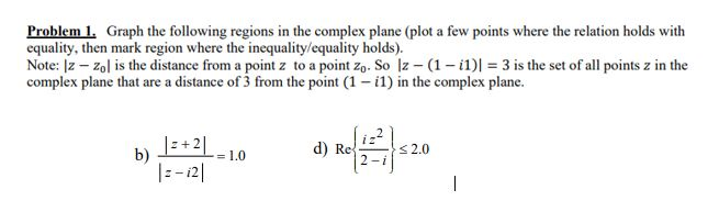 Solved Problem 1. Graph the following regions in the complex | Chegg.com