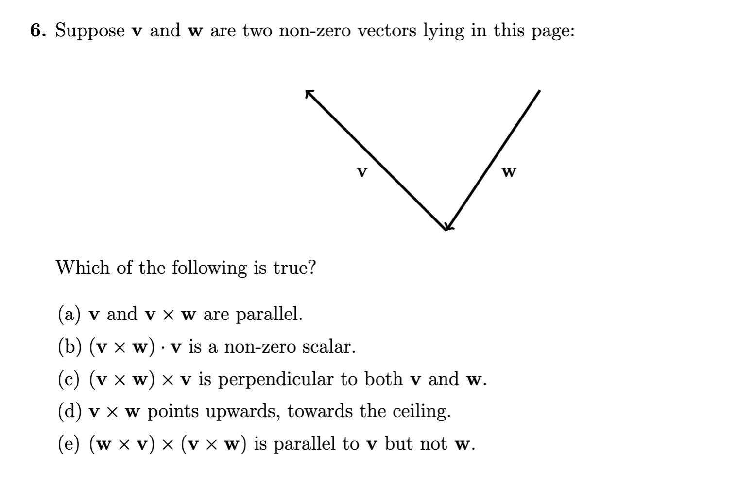 Solved 6. Suppose v and w are two non-zero vectors lying in | Chegg.com