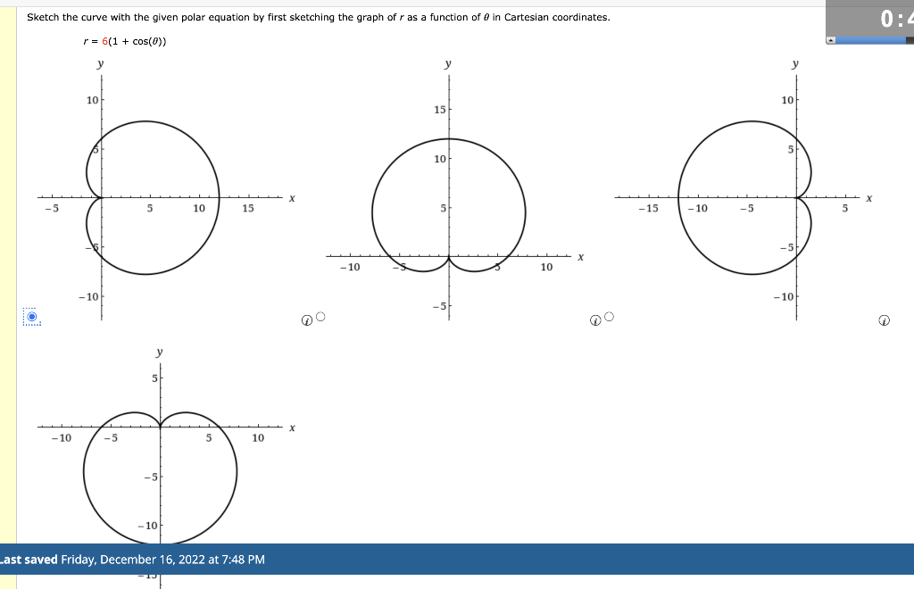 Solved r=6(1+cos(θ)) -ast saved Friday, December 16,2022 at | Chegg.com