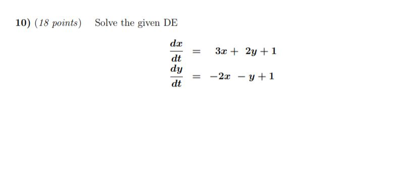 Solved 10) (18 points) Solve the given DE dr dt dy dt - 3a + | Chegg.com