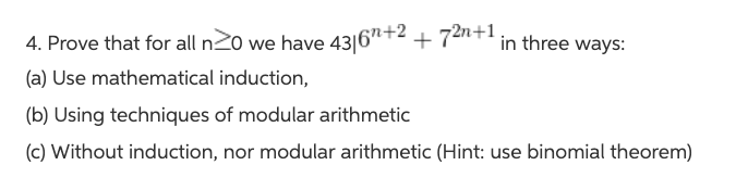 Solved 4. Prove that for all nZo we have 43/6"+2 + 72n+1 in | Chegg.com