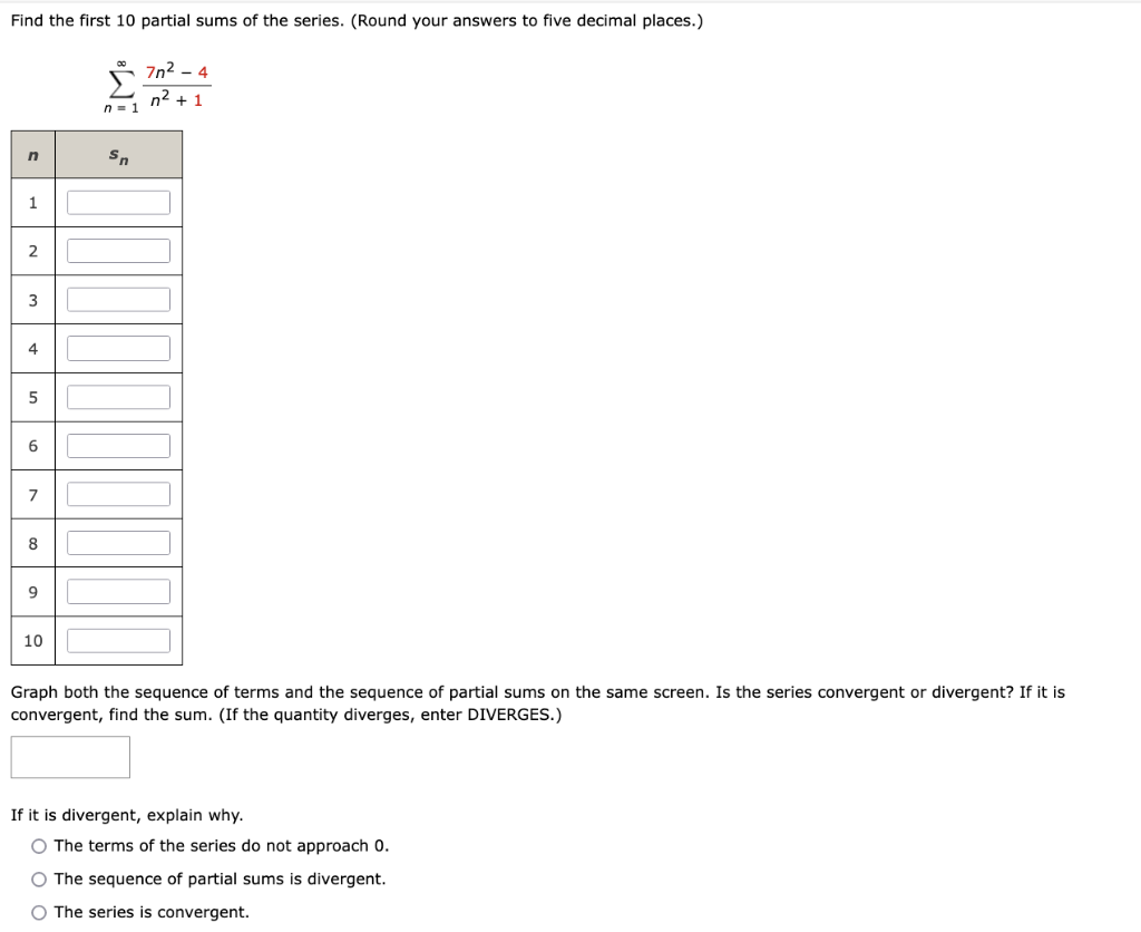 Solved Find the first 10 partial sums of the series. (Round | Chegg.com
