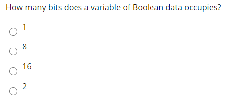 Solved How many bits does a variable of Boolean data | Chegg.com