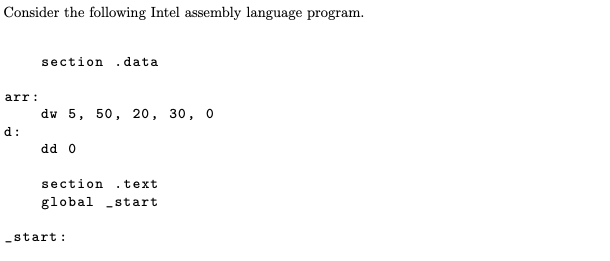 Solved Consider the following Intel assembly language | Chegg.com