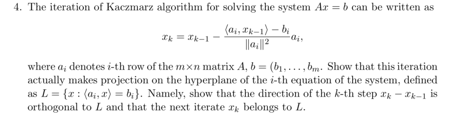 Solved 4 The Iteration Of Kaczmarz Algorithm For Solving
