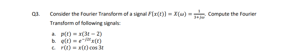 Solved Q3. 3+jw Compute the Fourier Consider the Fourier | Chegg.com