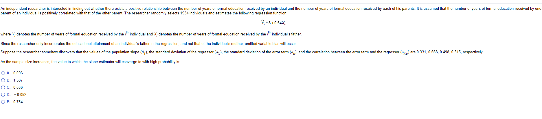 Solved An independent researcher is interested in finding | Chegg.com
