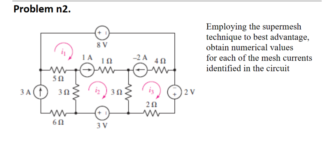 Solved Problem n2. Employing the supermesh technique to best | Chegg.com