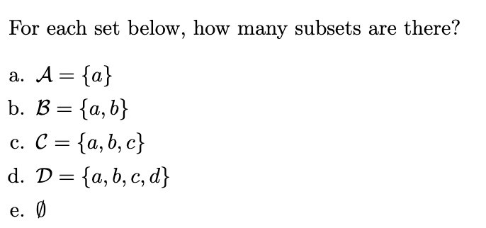 Solved For each set below, how many subsets are there? a. | Chegg.com